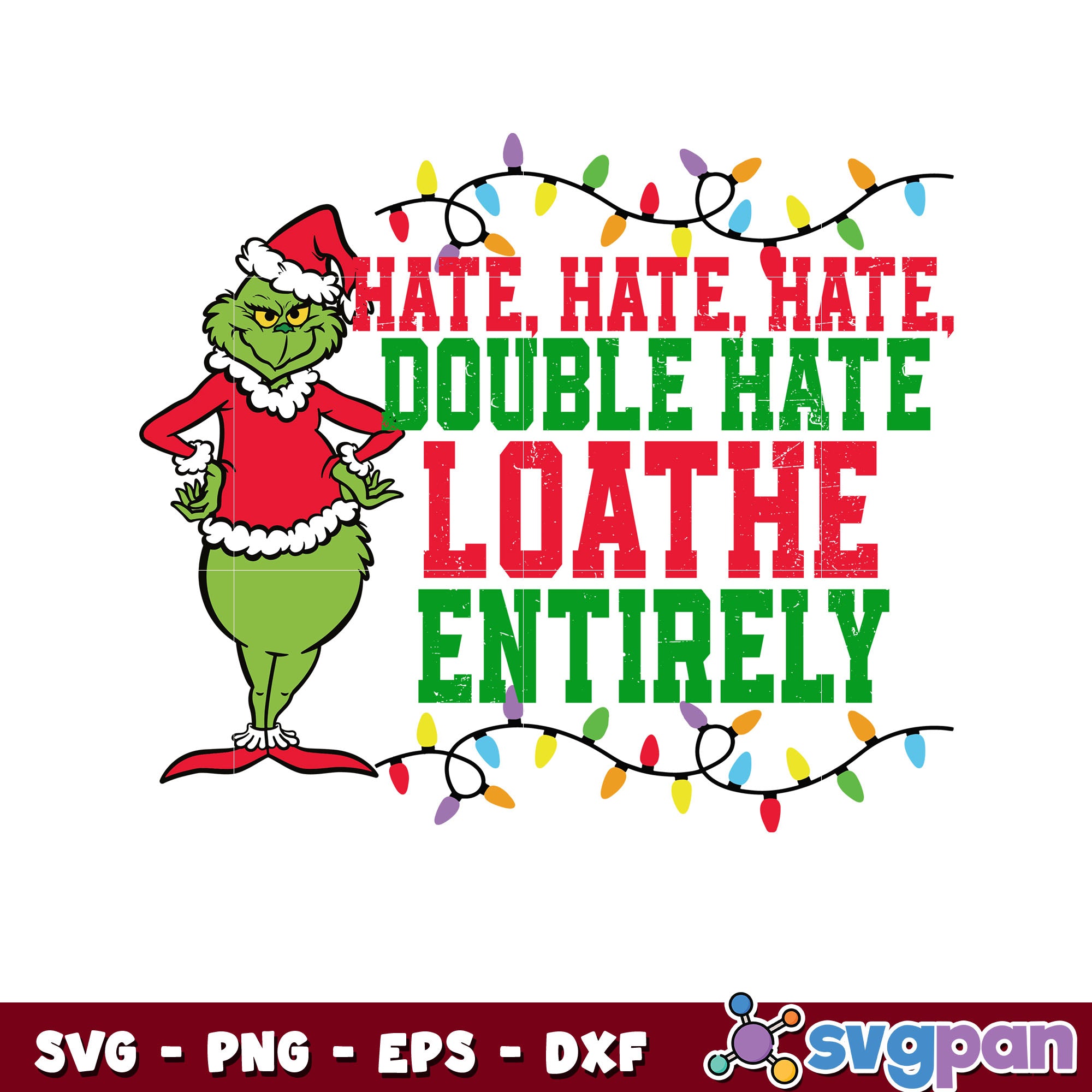 Grinch hate hate hate double hate svg, grinch lights svg, grinch chris – svgpan