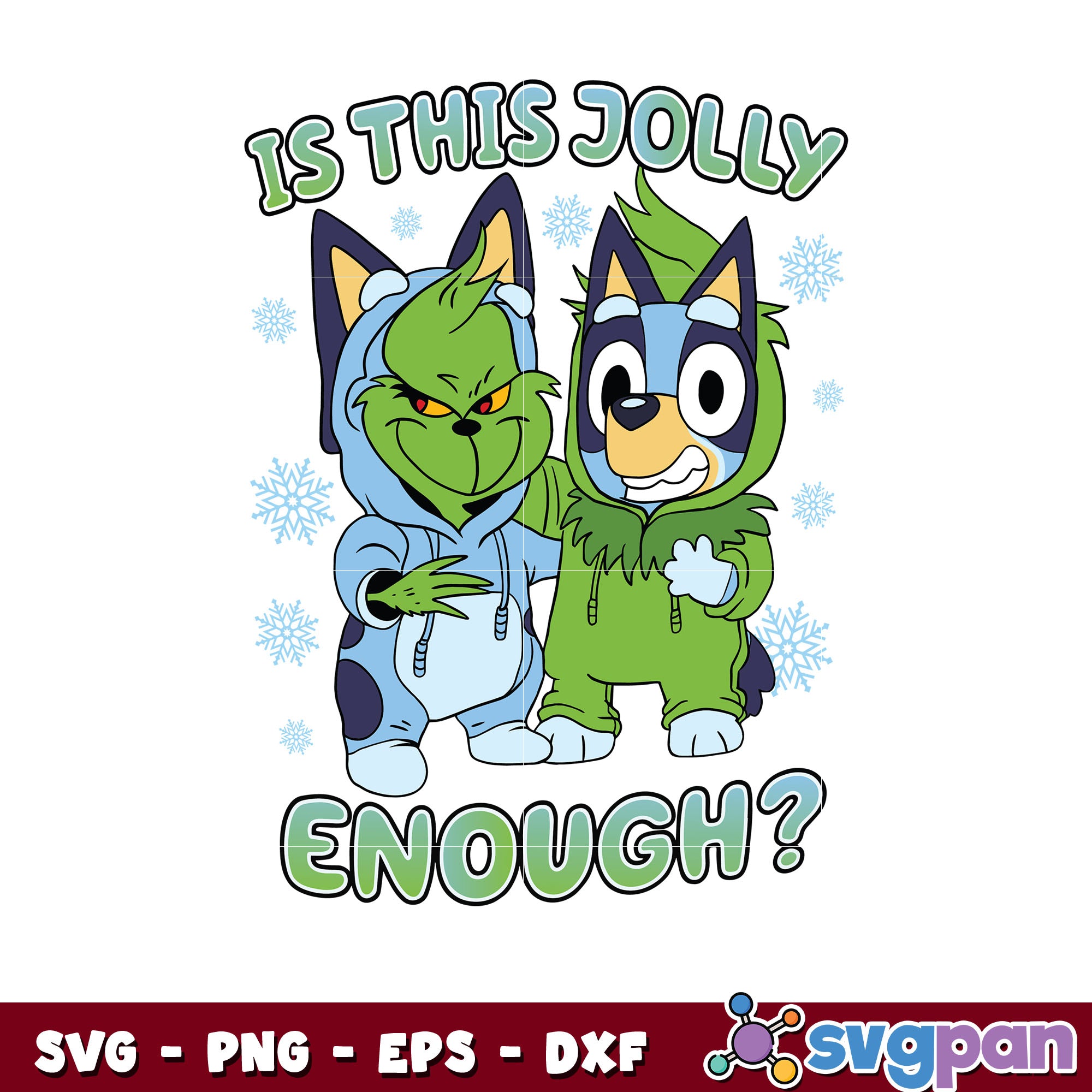 Bluey Grinch Christmas Is This Jolly enough svg, grinch and bluey svg ...