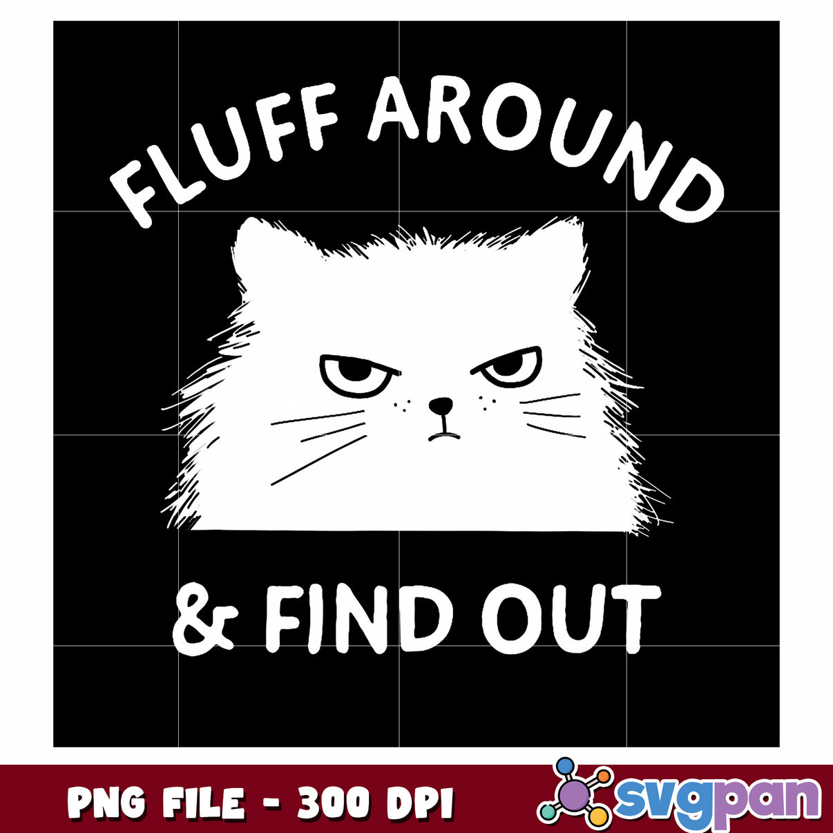 Fluff around and find out png, funny memes png, grumpy cat png – svgpan