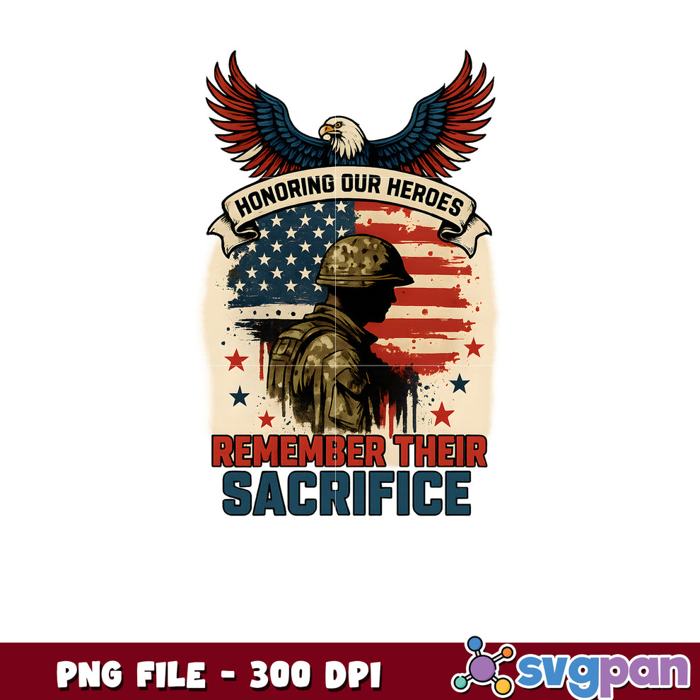 Honoring Our Heroes Remember Their Sacrifice PNG – svgpan