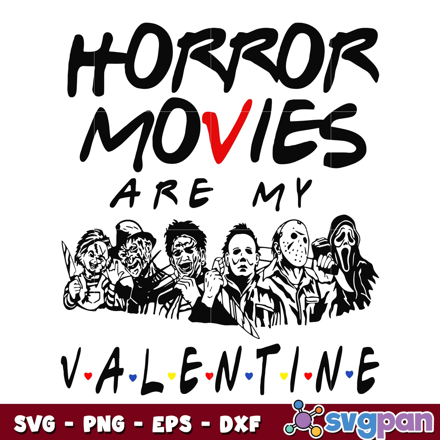 Horror Movies Are My Valentine svg – svgpan