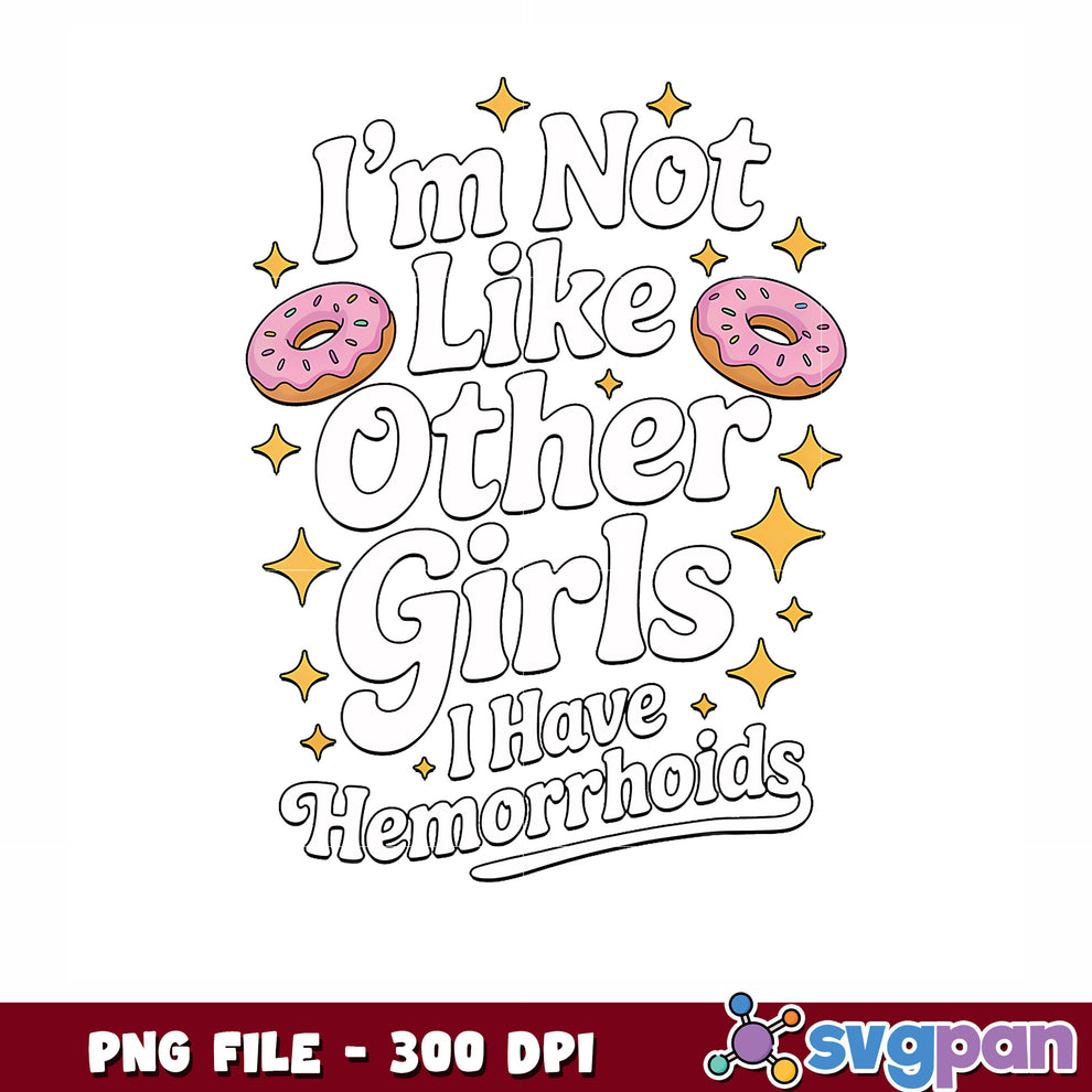 Im not like other girls png, funny memes png, girl quotes png – svgpan