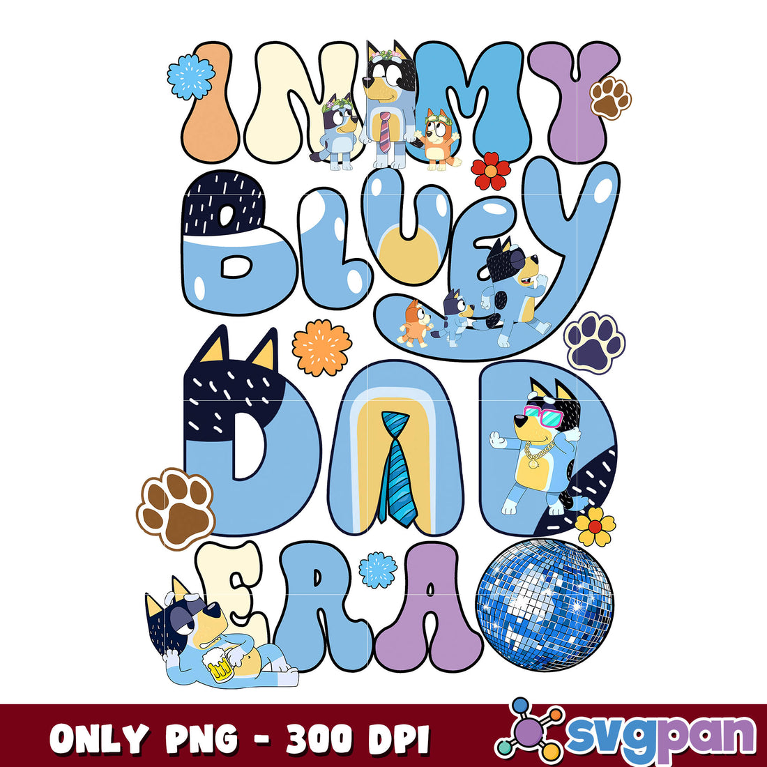 In my bluey dad era png, bluey family png, bluey characters png – svgpan