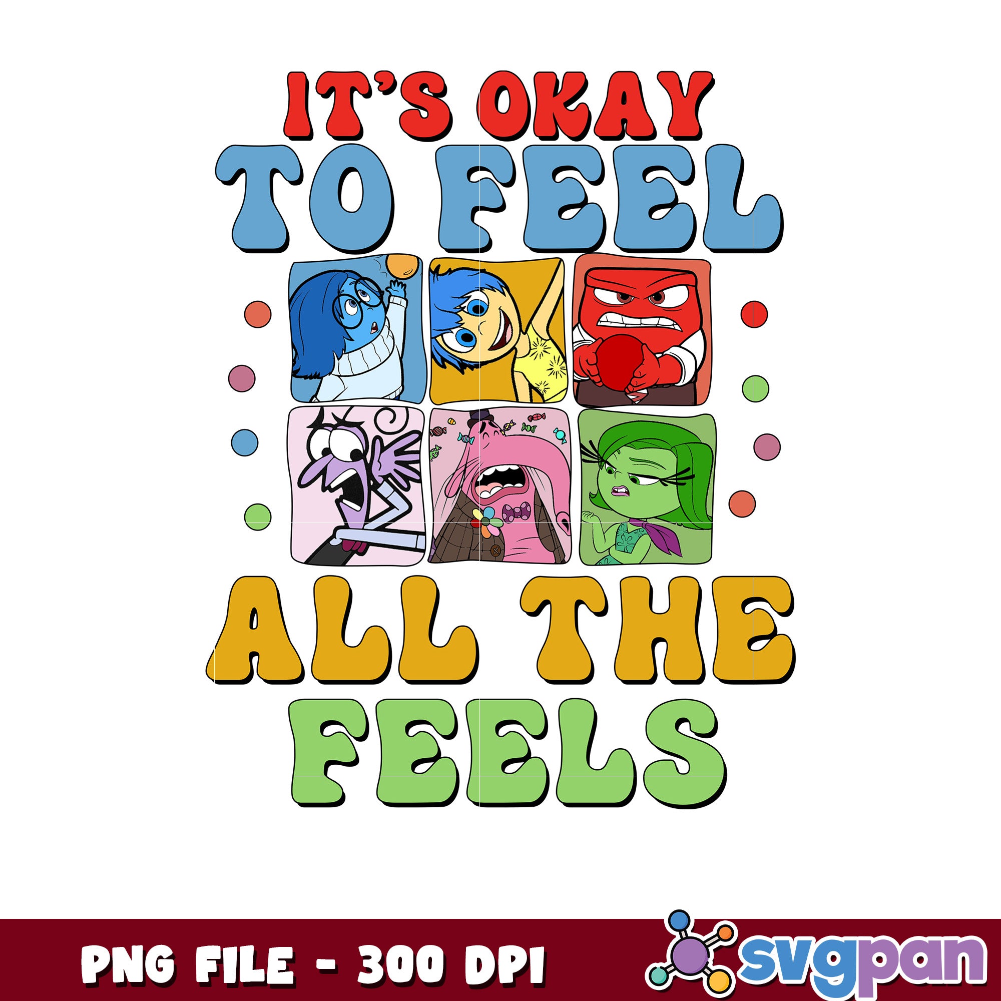 Its Okay to Feel All the Feels Colorful PNG Artwork – svgpan