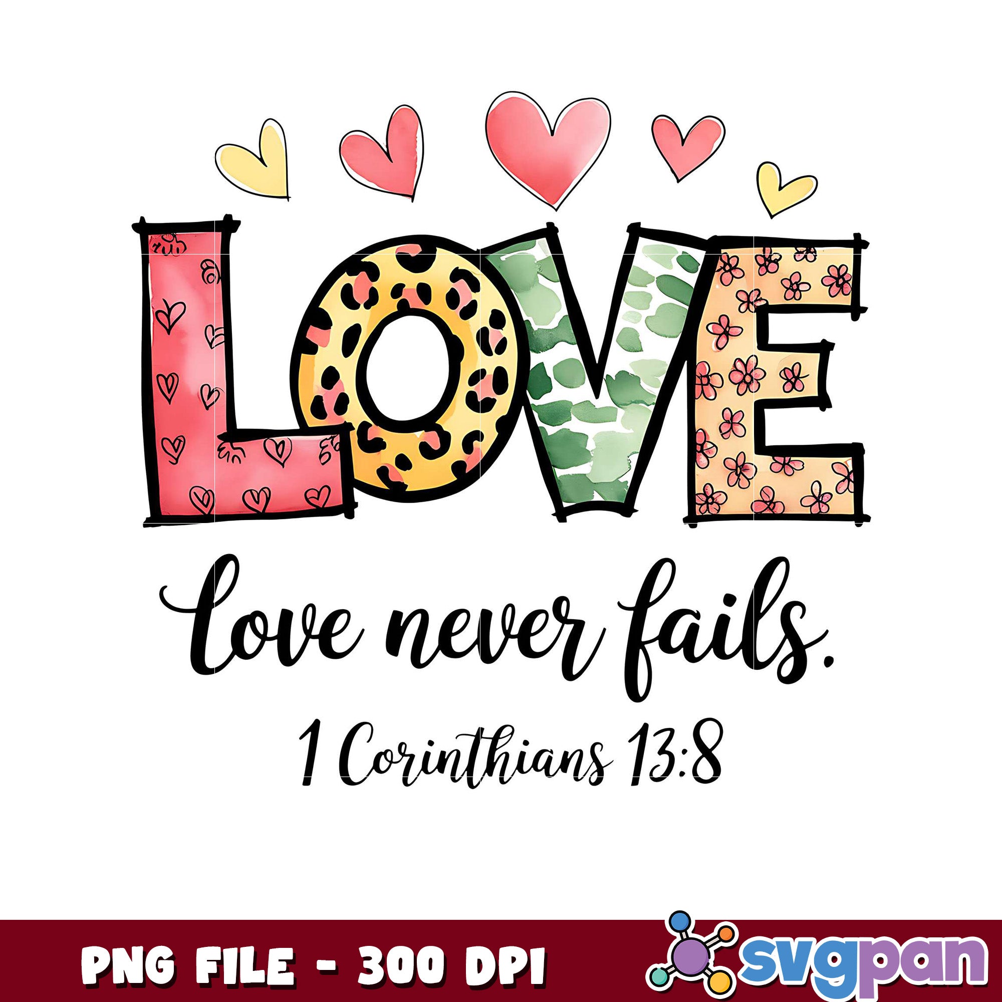 Love Never Fails PNG Design, Perfect for Home Decor – svgpan