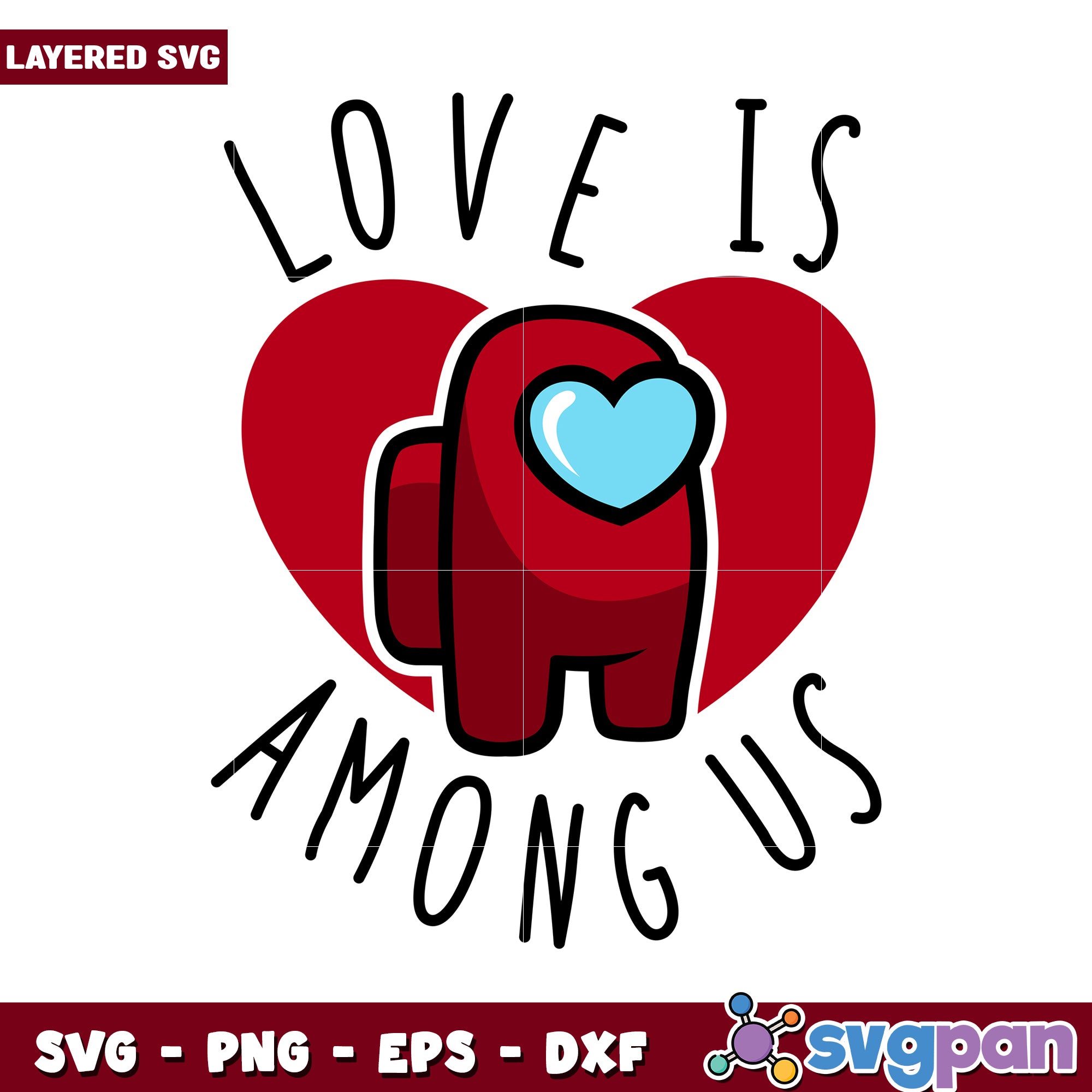 Love is Among Us Design for SVG Use, Perfect for Crafting Projects – svgpan