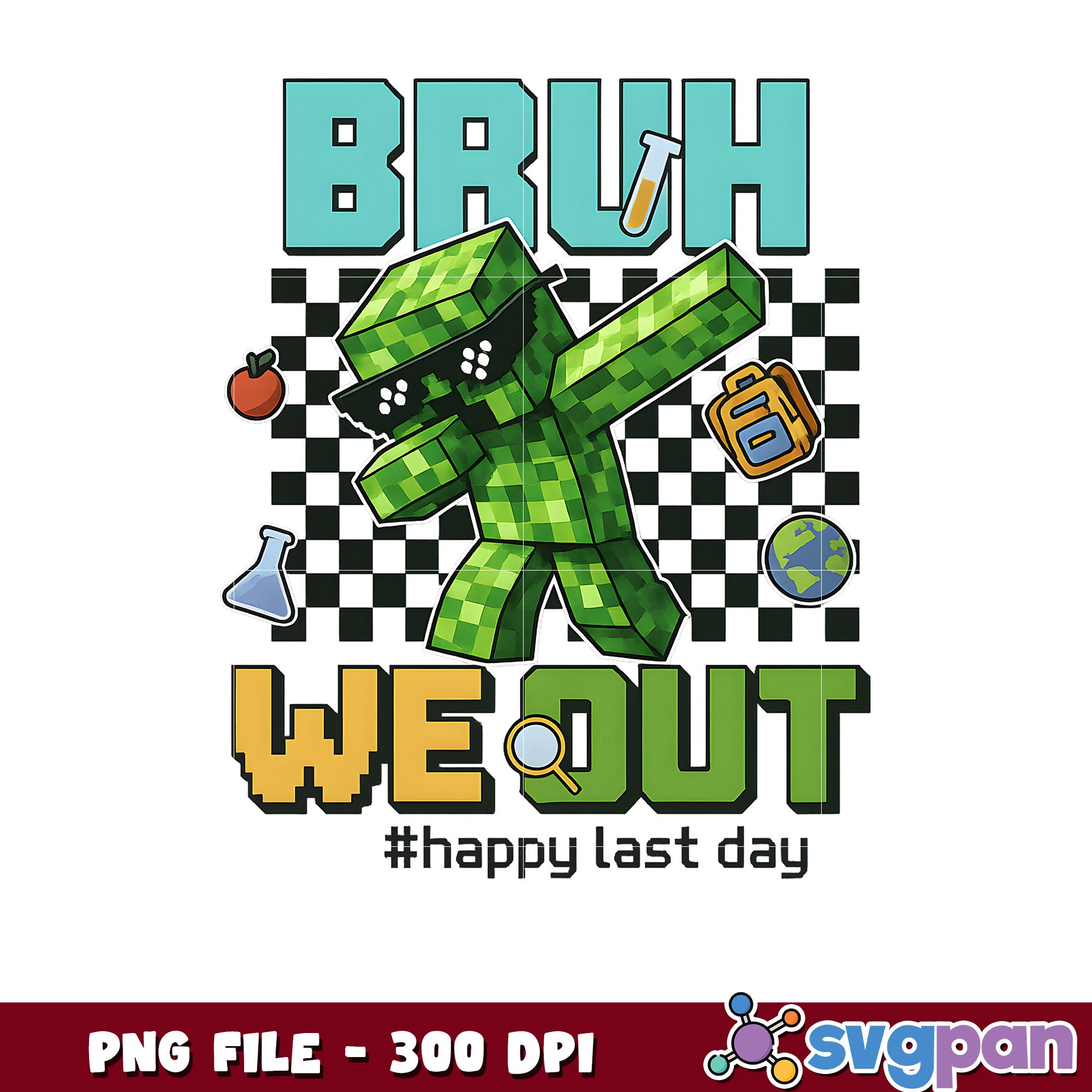 Minecraft Dabbing PNG Happy Last Day School Design – svgpan