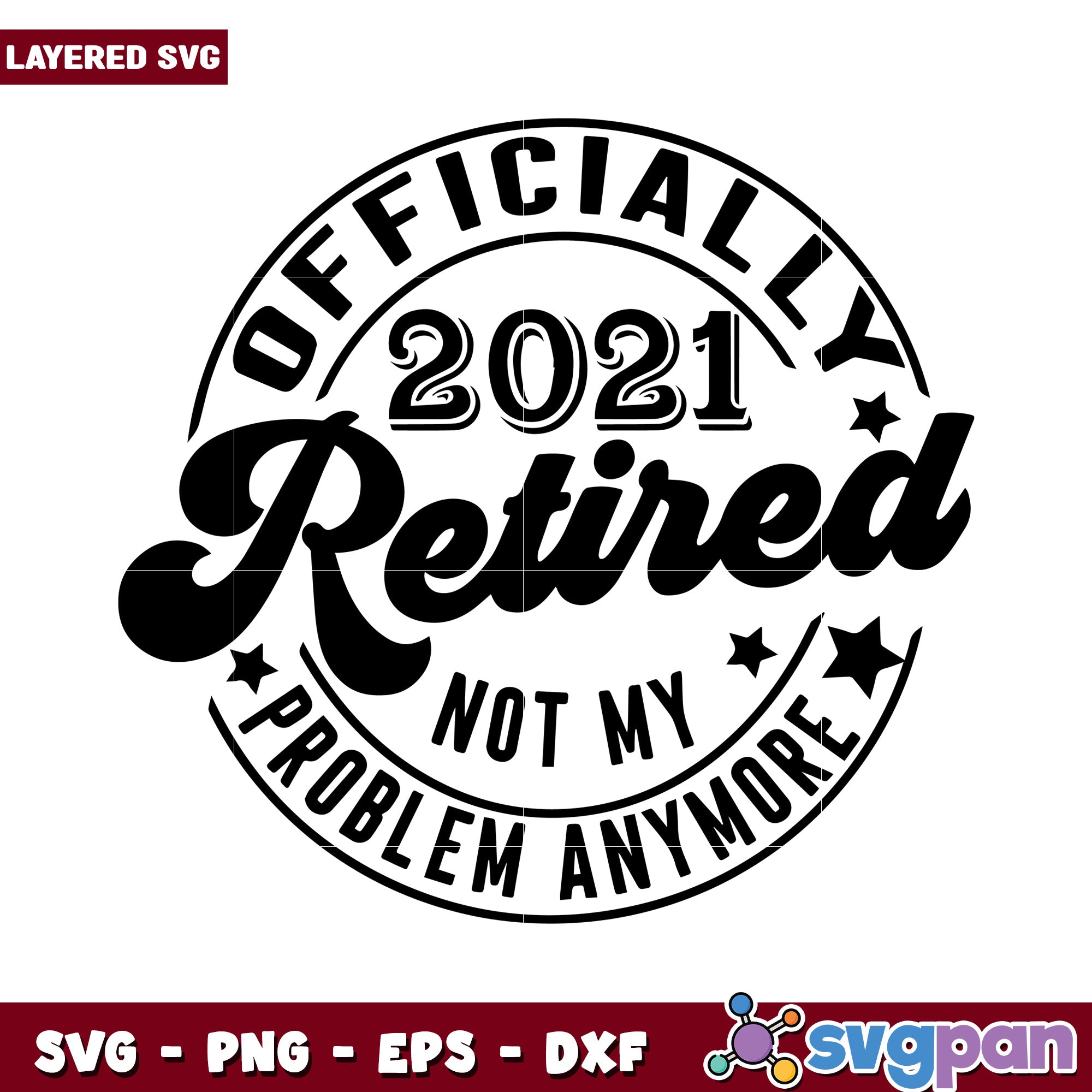 Officially Retired 2021 Design for Celebrating Retirement, Perfect for ...