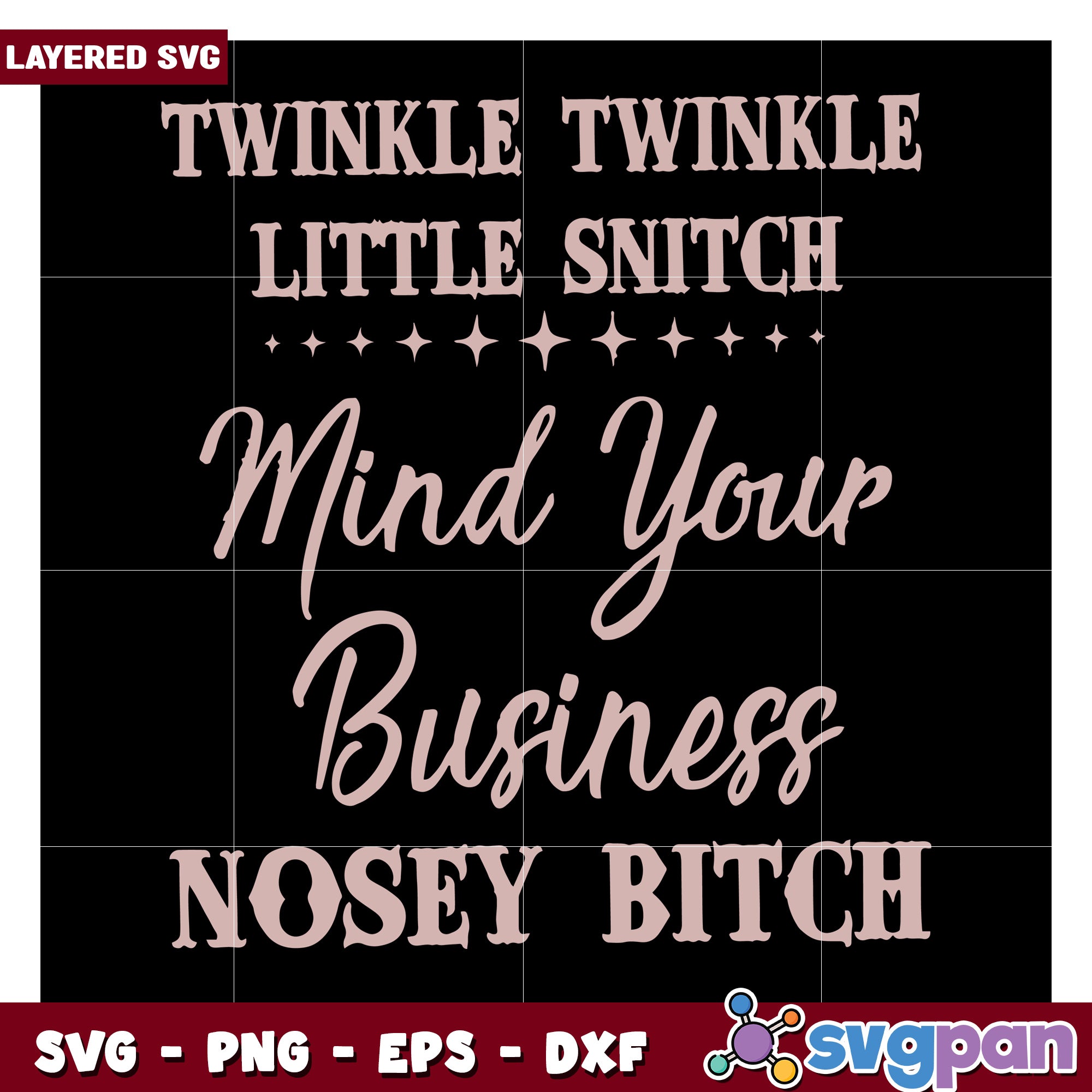 Twinkle Twinkle Little Snitch SVG, Mind Your Business Design Art – svgpan