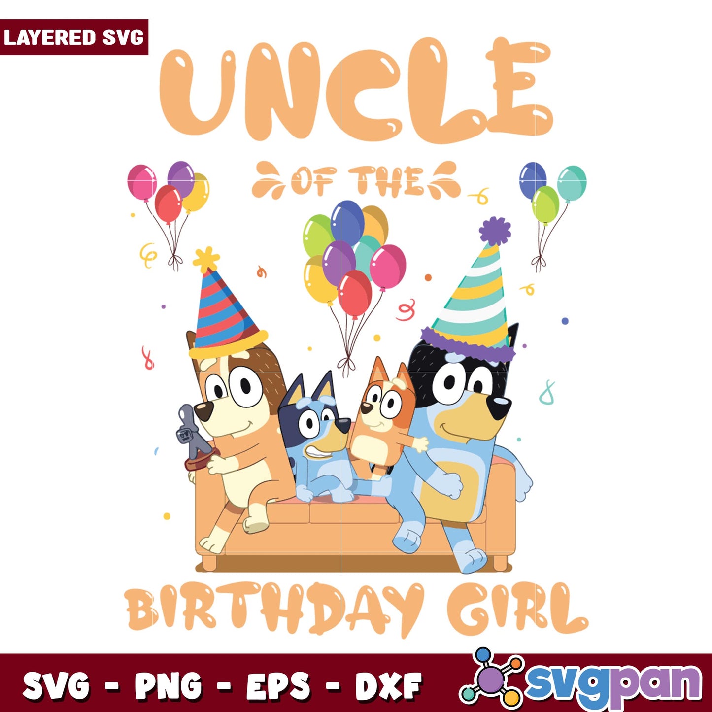 Uncle Of The Birthday Girl svg, Bluey characters svg, Digital Download ...