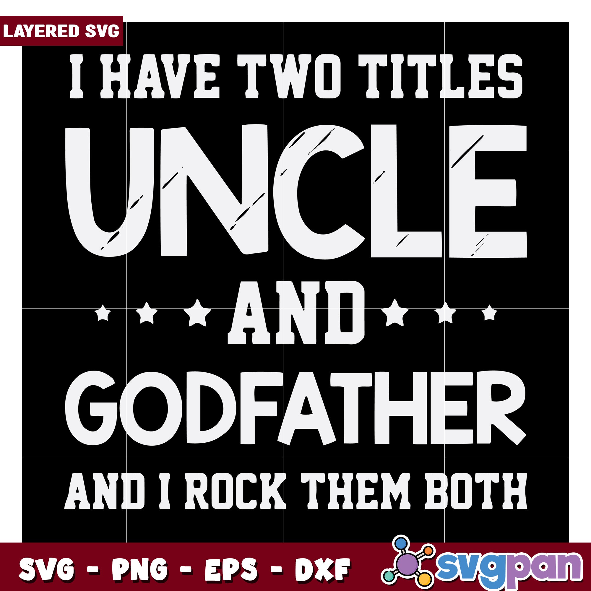 Uncle and Godfather SVG Design, Perfect for Humor and Gifts – svgpan
