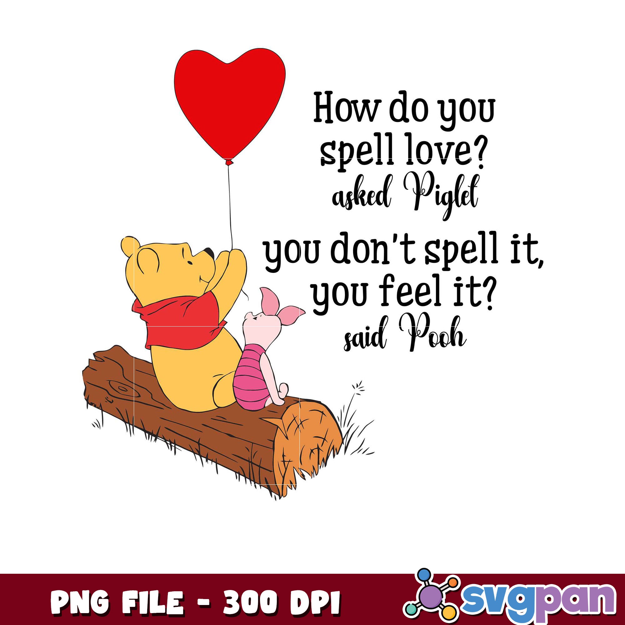Winnie the Pooh quote on love, Piglet and Pooh design PNG – svgpan