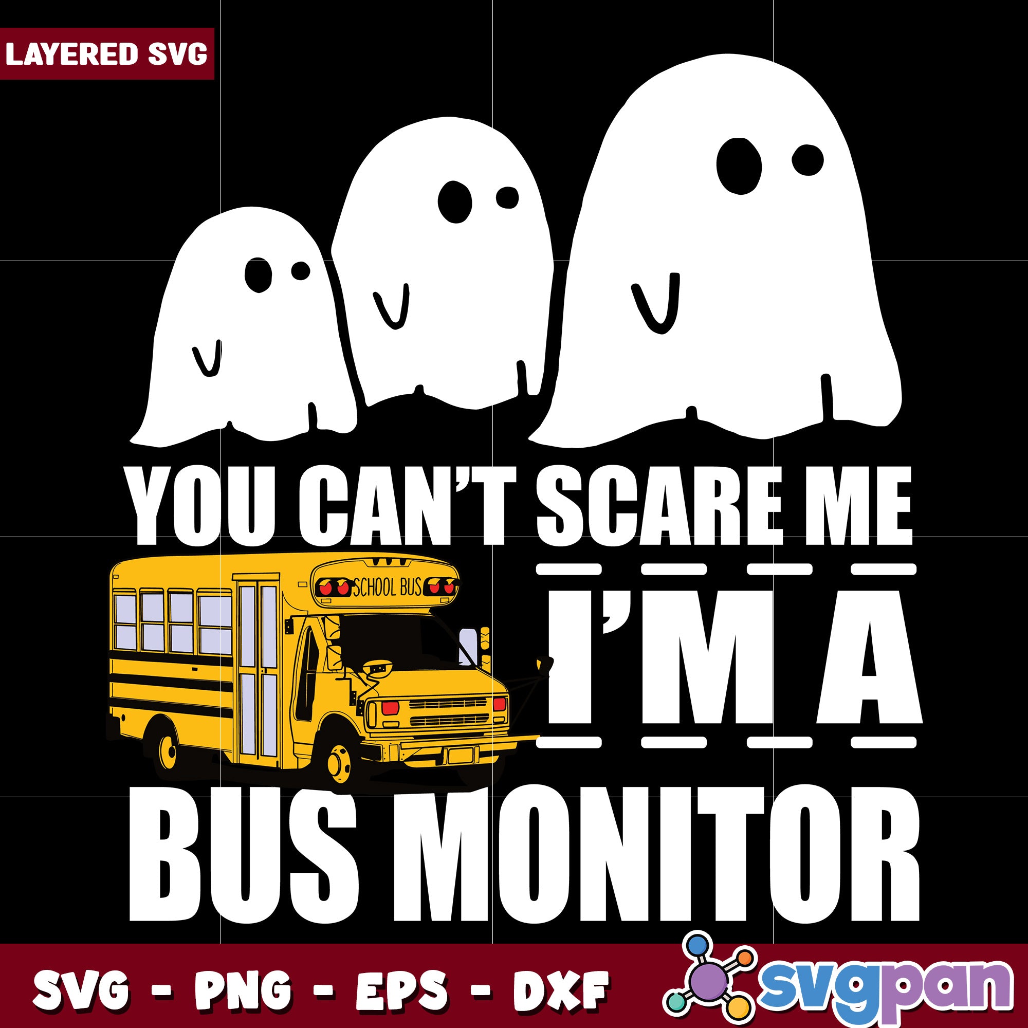 You can't scare me i'm a bus monitor svg, halloween time svg, hallowee ...